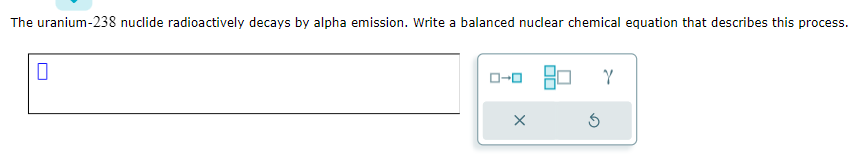 Solved The uranium-238 nuclide radioactively decays by alpha | Chegg.com