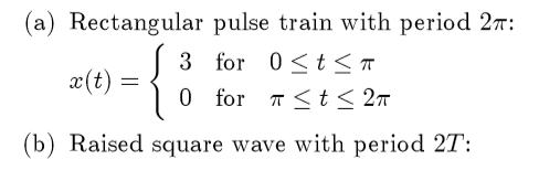 Solved (a) Rectangular pulse train with period 2T. 3 for 0tπ | Chegg.com