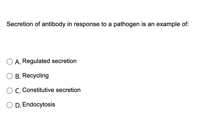 Solved Secretion of antibody in response to a pathogen is an | Chegg.com