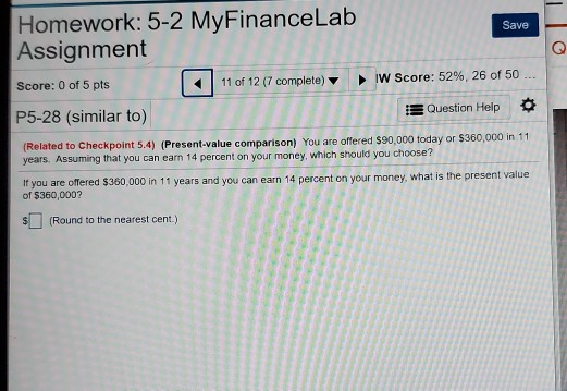 Solved Homework: 5-2 MyFinanceLab Assignment Save Score: 0 | Chegg.com