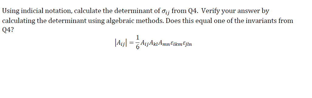 Using indicial notation, calculate the determinant of | Chegg.com