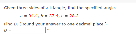 Solved Given three sides of a triangle, find the specified | Chegg.com