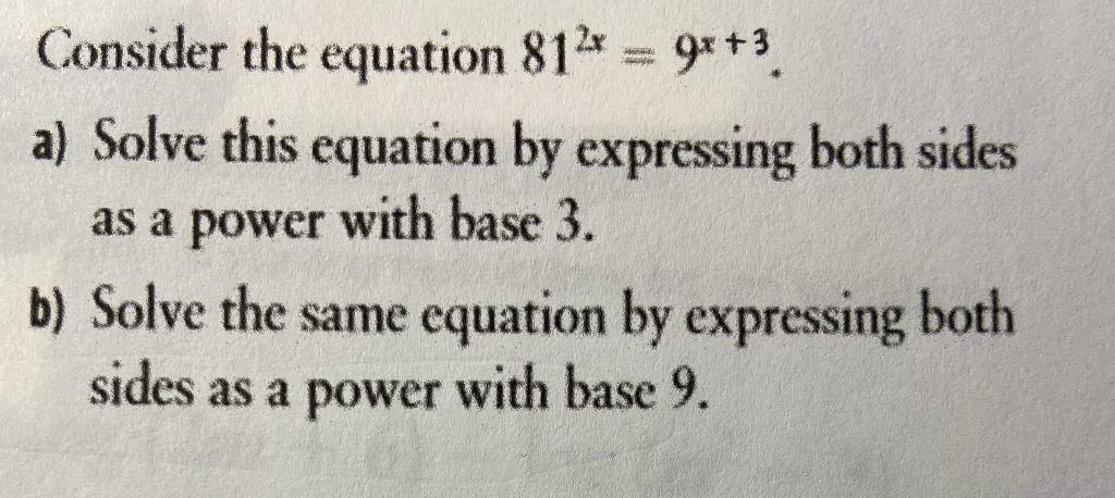 Solved Consider the equation 812* = 9x+3. a) Solve this | Chegg.com