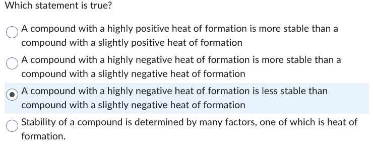 Solved Which statement is true? A compound with a highly | Chegg.com