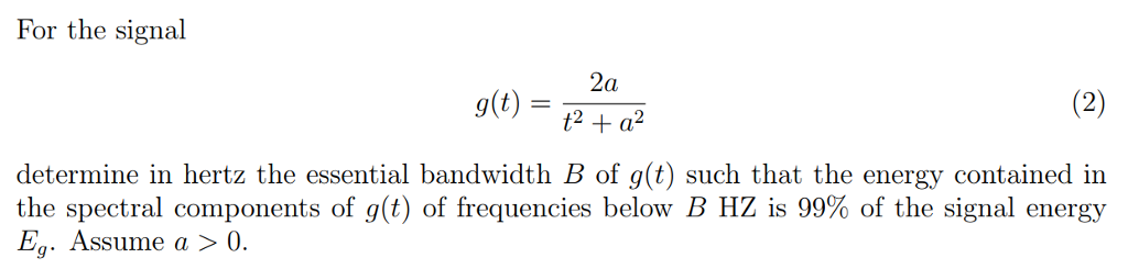 Solved For the signal 2a g(t) determine in hertz the | Chegg.com