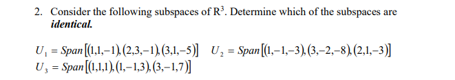 Solved 2. Consider the following subspaces of R’. Determine | Chegg.com