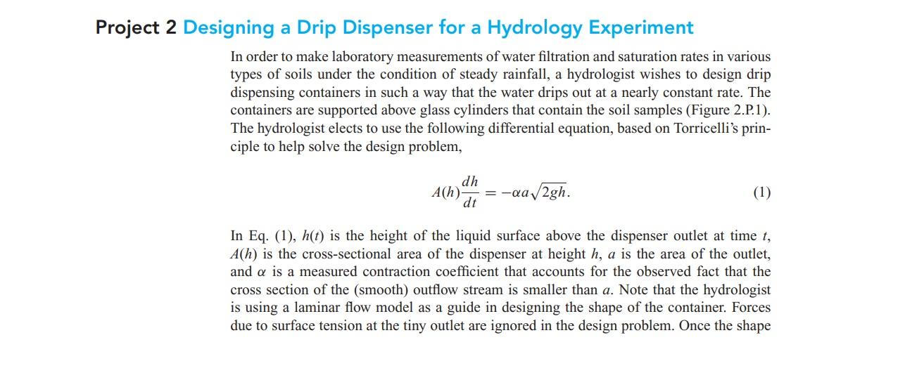 Solved Project 2 Designing a Drip Dispenser for a Hydrology | Chegg.com