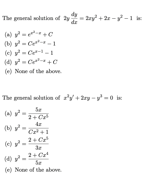 Solved The general solution of 2ydxdy=2xy2+2x−y2−1 is: (a) | Chegg.com