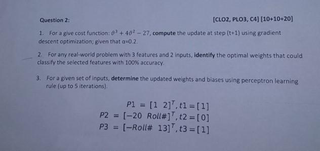 Solved Question 2: [CLO2, PLO3, C4) [10+10+20] 1. For a give | Chegg.com