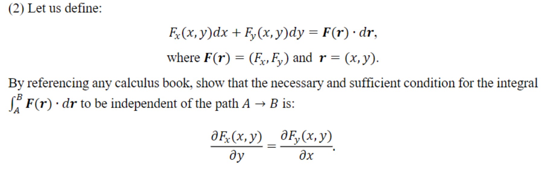 Solved (2) ﻿Let us define:Fx(x,y)dx+Fy(x,y)dy=F(r)*dr, | Chegg.com