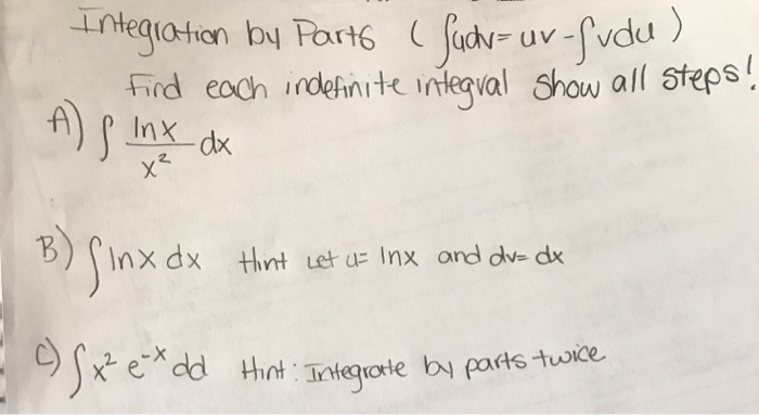 Solved Integration by parts (integral_udv = uv - | Chegg.com