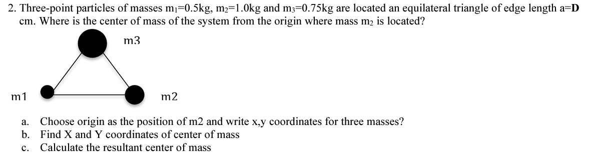 Solved 2. Three-point particles of masses m1=0.5 kg, m2=1.0 | Chegg.com
