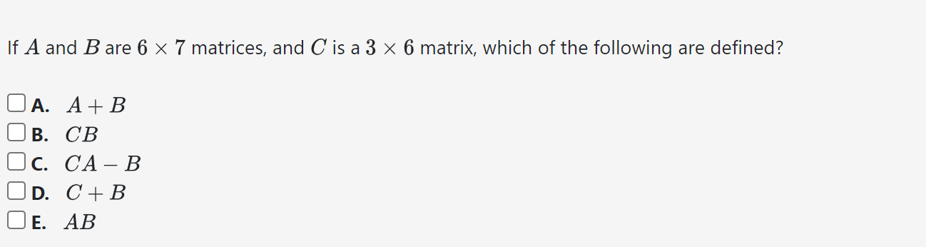 Solved If A and B are 6×7 matrices, and C is a 3×6 matrix, | Chegg.com