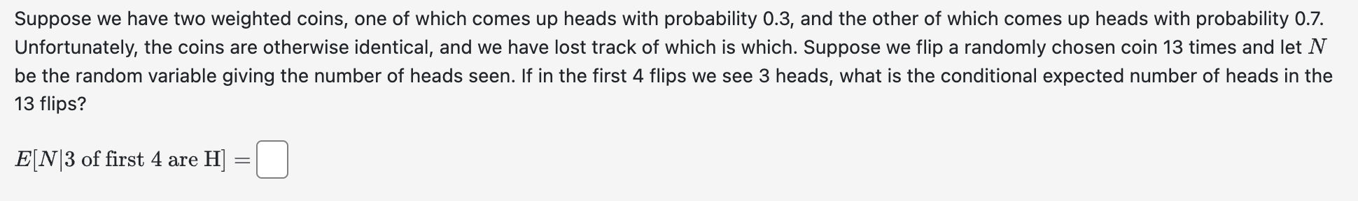 Solved Suppose we have two weighted coins, one of which | Chegg.com