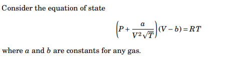 Solved Consider the equation of state a (P+ where a and b | Chegg.com