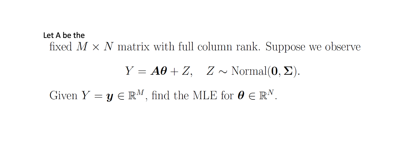 Solved Let A be the fixed M×N matrix with full column rank. | Chegg.com