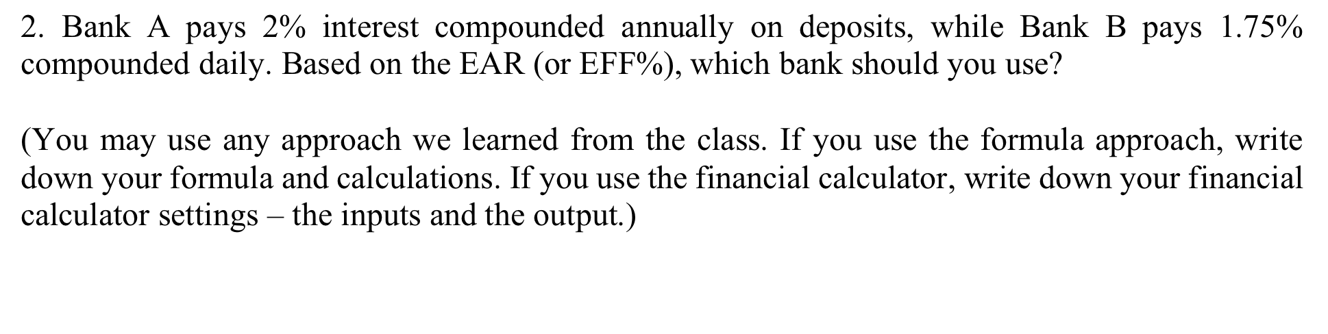 Solved 2. Bank A pays 2% interest compounded annually on | Chegg.com