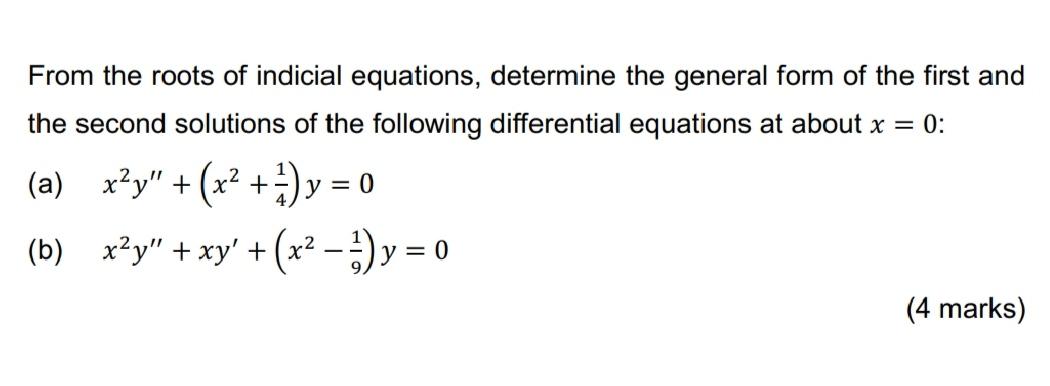 Solved From the roots of indicial equations, determine the | Chegg.com