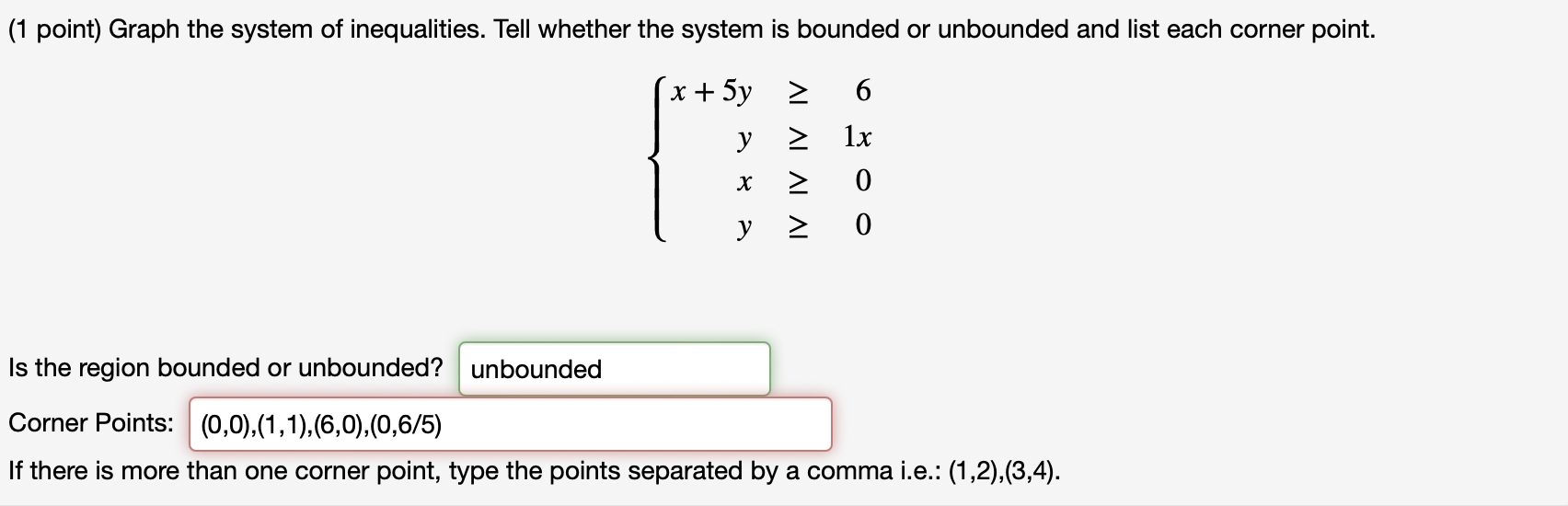 Solved ( 1 point) Graph the system of inequalities. Tell | Chegg.com