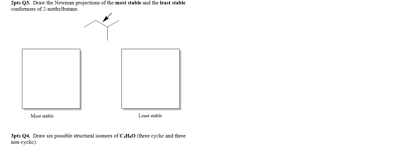 Solved 2pts Q3. Draw the Newman projections of the most | Chegg.com