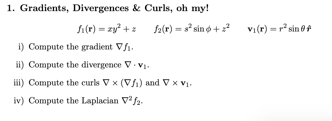 Solved 1. Gradients, Divergences & Curls, oh my! fi(r) = xy² | Chegg.com