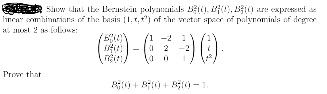 Solved Show that the Bernstein polynomials Bz(t), B (t), | Chegg.com