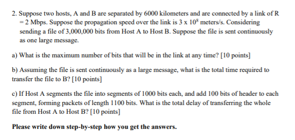 Solved 2. Suppose two hosts, A and B are separated by 6000 | Chegg.com