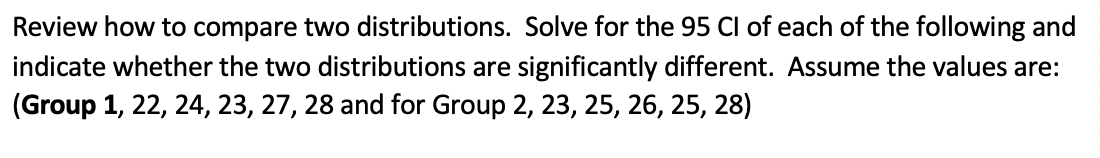 Solved Review how to compare two distributions. Solve for | Chegg.com