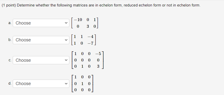 Solved (1 point) Determine whether the following matrices | Chegg.com