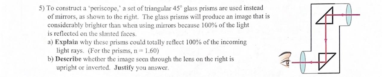 Solved 5) To construct a 'periscope,' a set of triangular | Chegg.com