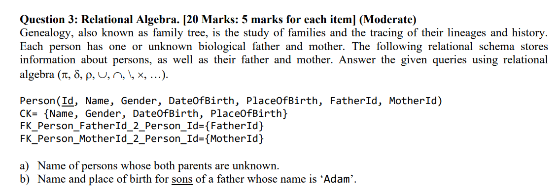 Solved Question 3: Relational Algebra. [20 Marks: 5 marks | Chegg.com Solved Question 3: Relational Algebra. [20 Marks: 5 marks | Chegg.com
