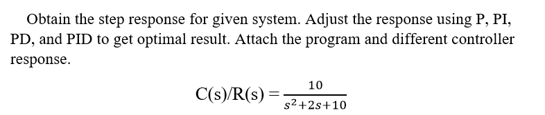 Solved Obtain the step response for given system. Adjust the | Chegg.com