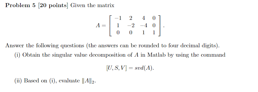Solved Problem 5 (20 points] Given the matrix 2 A= 1 1 0 -2 | Chegg.com