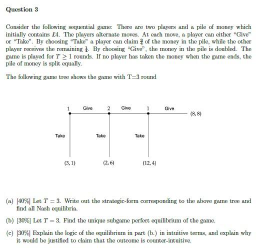 Solved Question 3 Consider the following sequential game: | Chegg.com