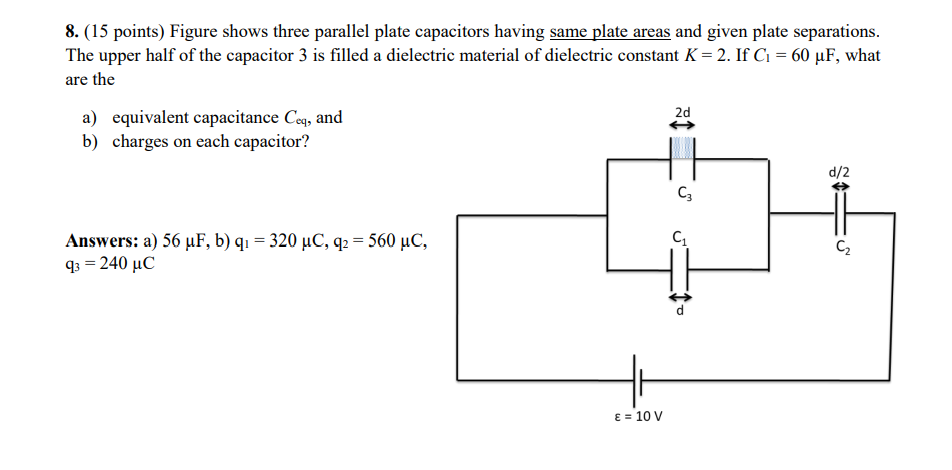 Solved 8. (15 points) Figure shows three parallel plate | Chegg.com
