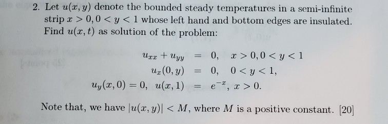 Solved 2. Let u(x,y) denote the bounded steady temperatures | Chegg.com