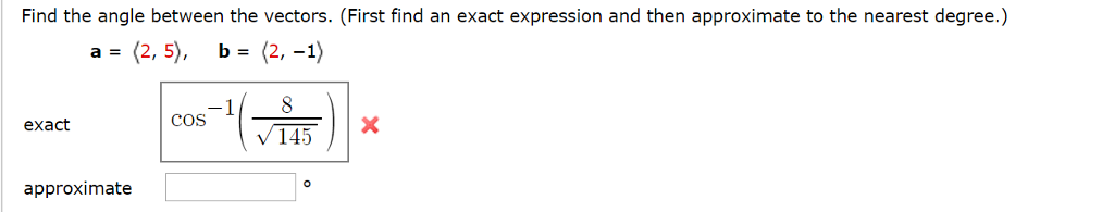 Solved Find the angle between the vectors. (First find an | Chegg.com