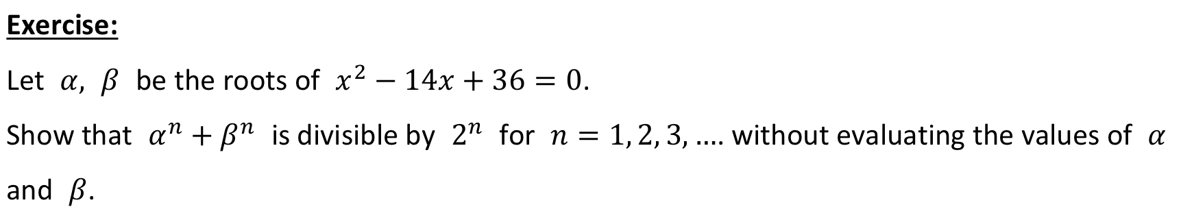 Solved Exercise:Let α,β ﻿be the roots of x2-14x+36=0.Show | Chegg.com