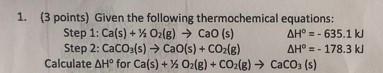Solved 1. (3 points) Given the following thermochemical | Chegg.com