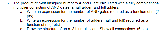 Solved 5. The product of n-bit unsigned numbers A and B are | Chegg.com