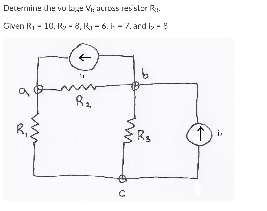 Solved Determine the voltage Vb across resistor R3. Given | Chegg.com