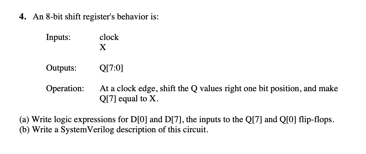 Solved 4. An 8-bit shift register's behavior is: Inputs: | Chegg.com
