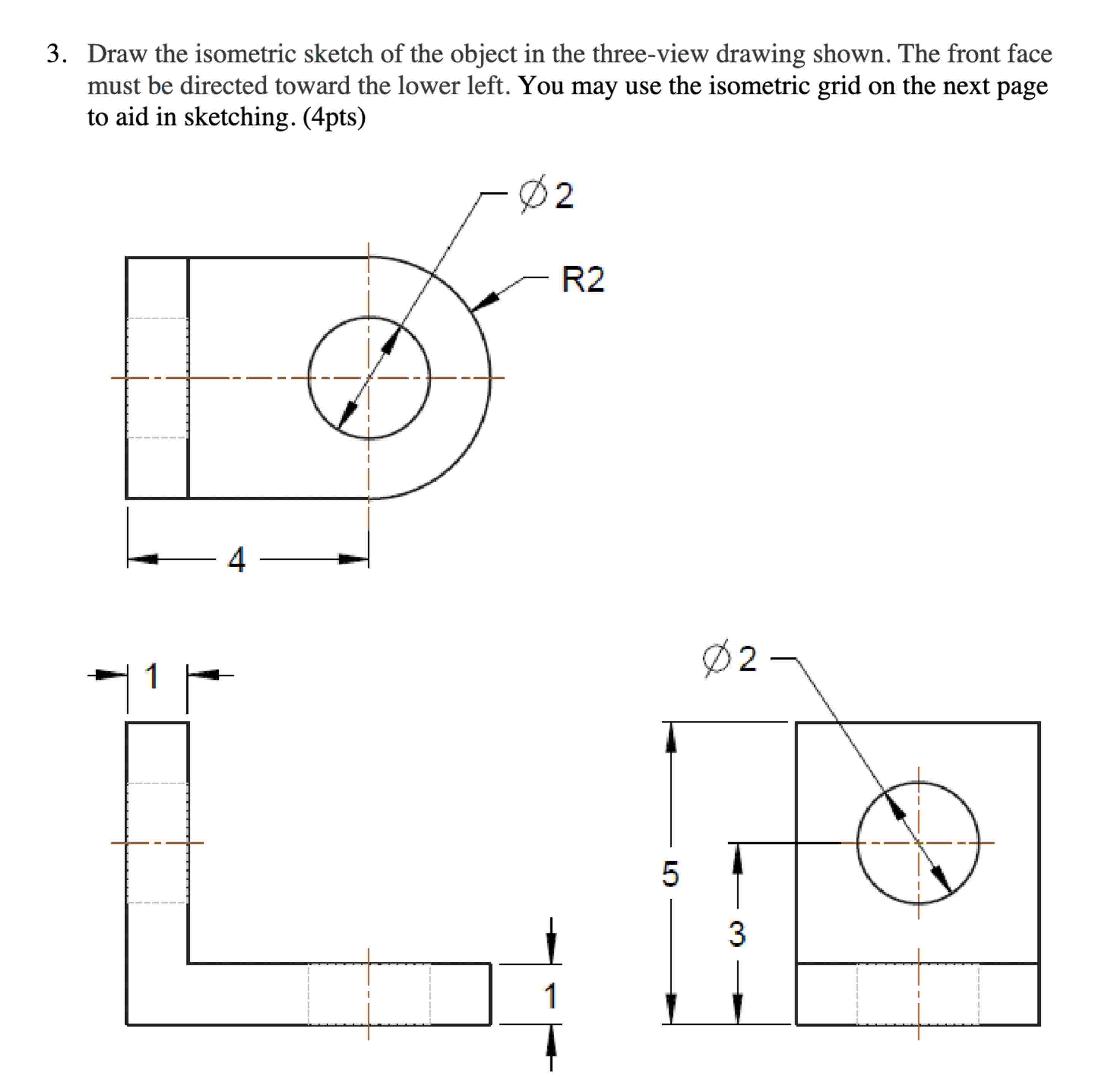 3. ﻿Draw the isometric sketch of the object in the | Chegg.com