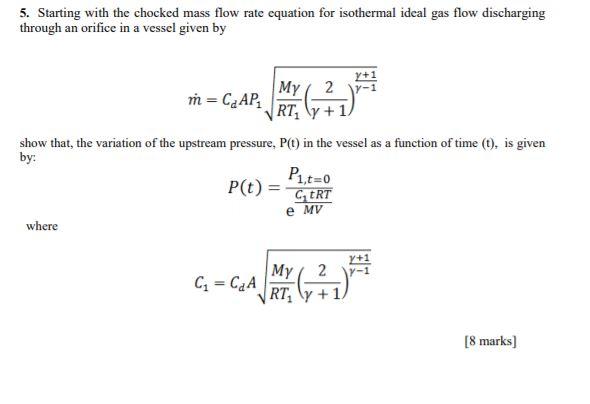 Solved 5. Starting with the chocked mass flow rate equation | Chegg.com