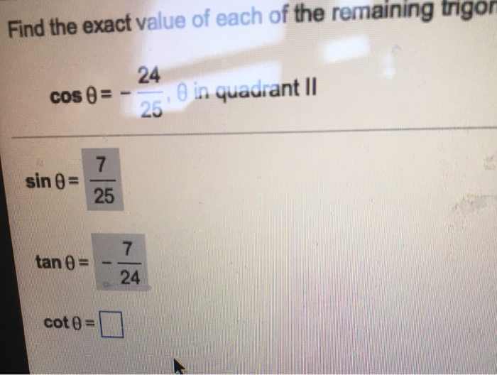 Solved Find the exact value of each of the remaining trigor | Chegg.com