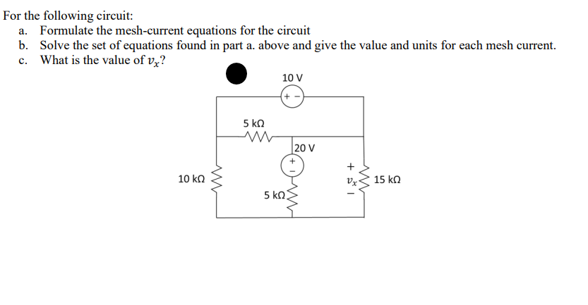 Solved For the following circuit: a. Formulate the | Chegg.com