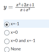 y=x+x2x2+2x+1 x=−1 x=0 x=0 and x=−1 None | Chegg.com