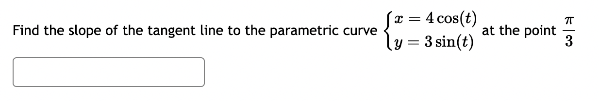 Solved Find the slope of the tangent line to the parametric | Chegg.com