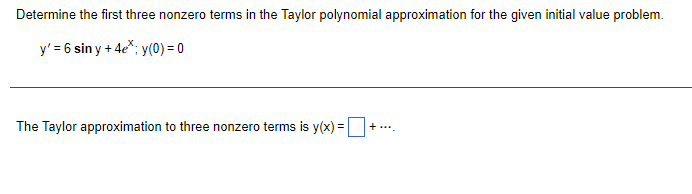 Solved Determine the first three nonzero terms in the Taylor | Chegg.com