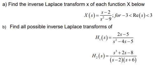 Solved a) Find the inverse Laplace transform x of each | Chegg.com